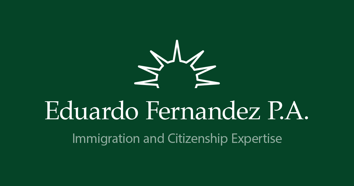 Eduardo Fernandez P.A. – Immigration and Citizenship Attorneys